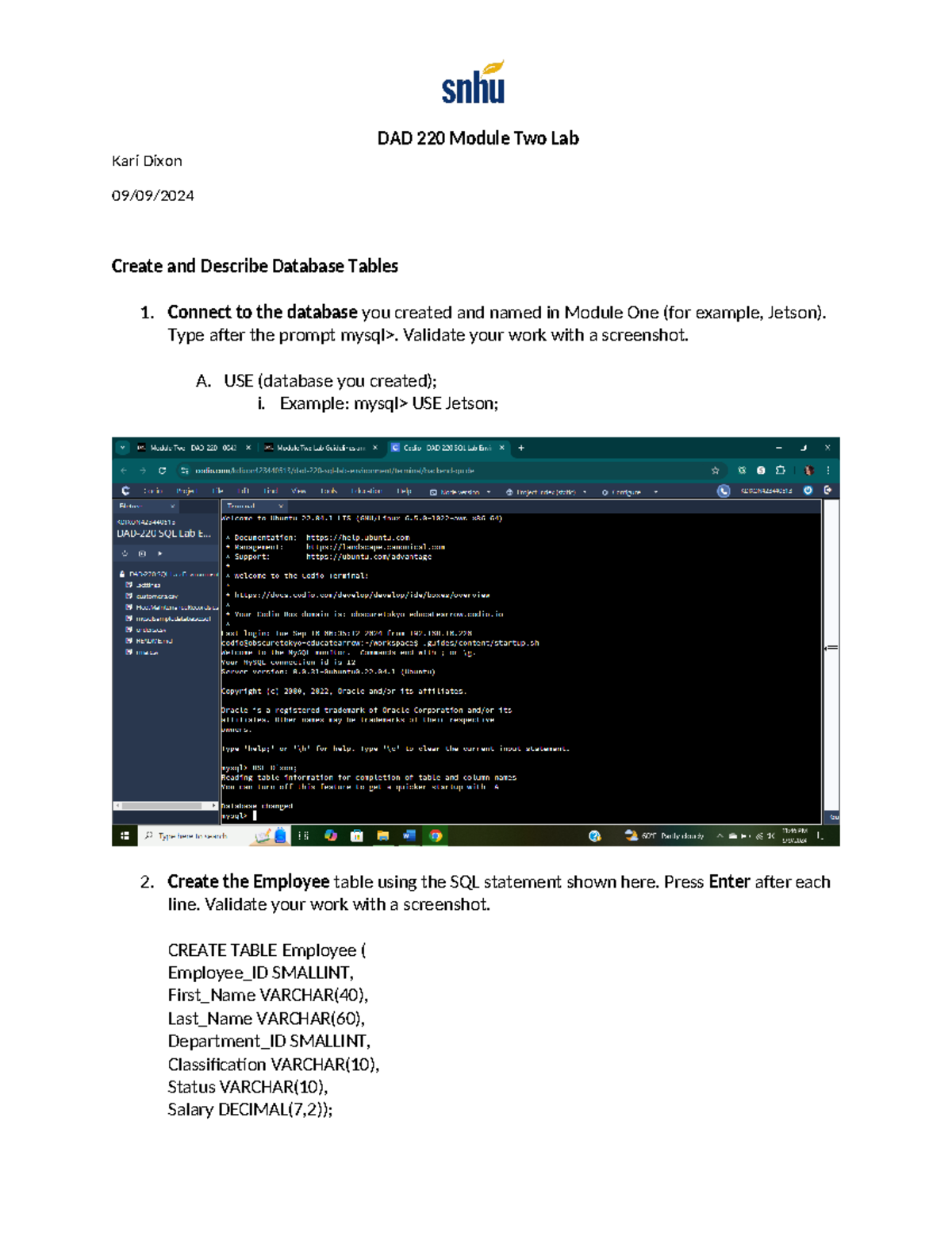 DAD 220 Module Two Lab - Got an A - DAD 220 Module Two Lab Kari Dixon 09/09/ Create and Describe ...