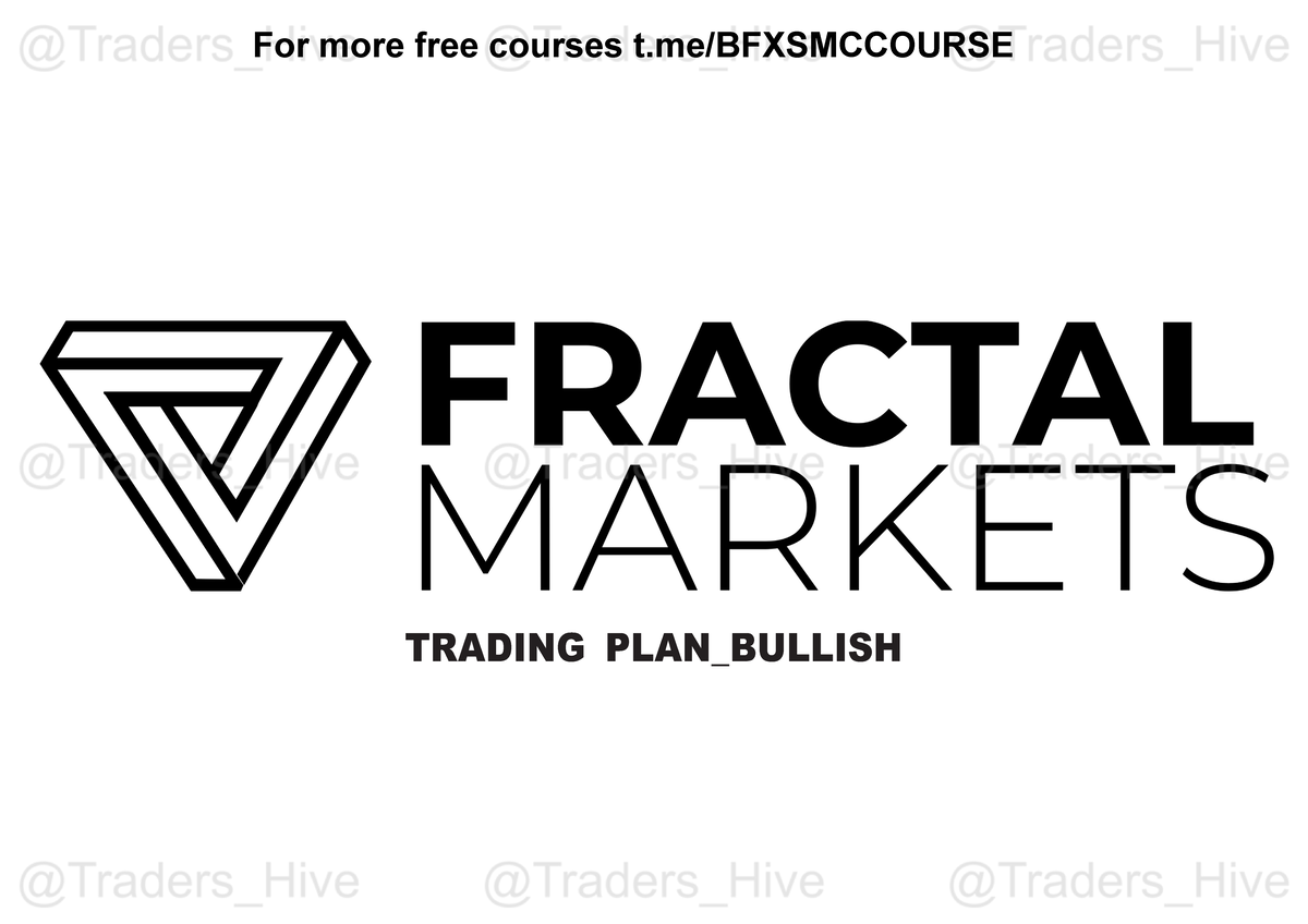 Fractal Market Trading Plan Bullish - TRADING PLAN_BULLISH FRACTAL ...