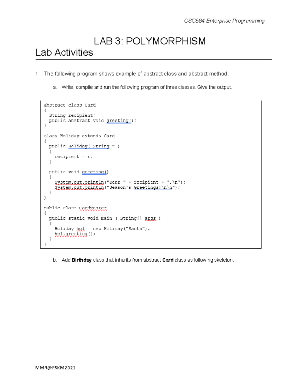 LAB 3 - lab3 - LAB 3: POLYMORPHISM Lab Activities The following program shows example of ...