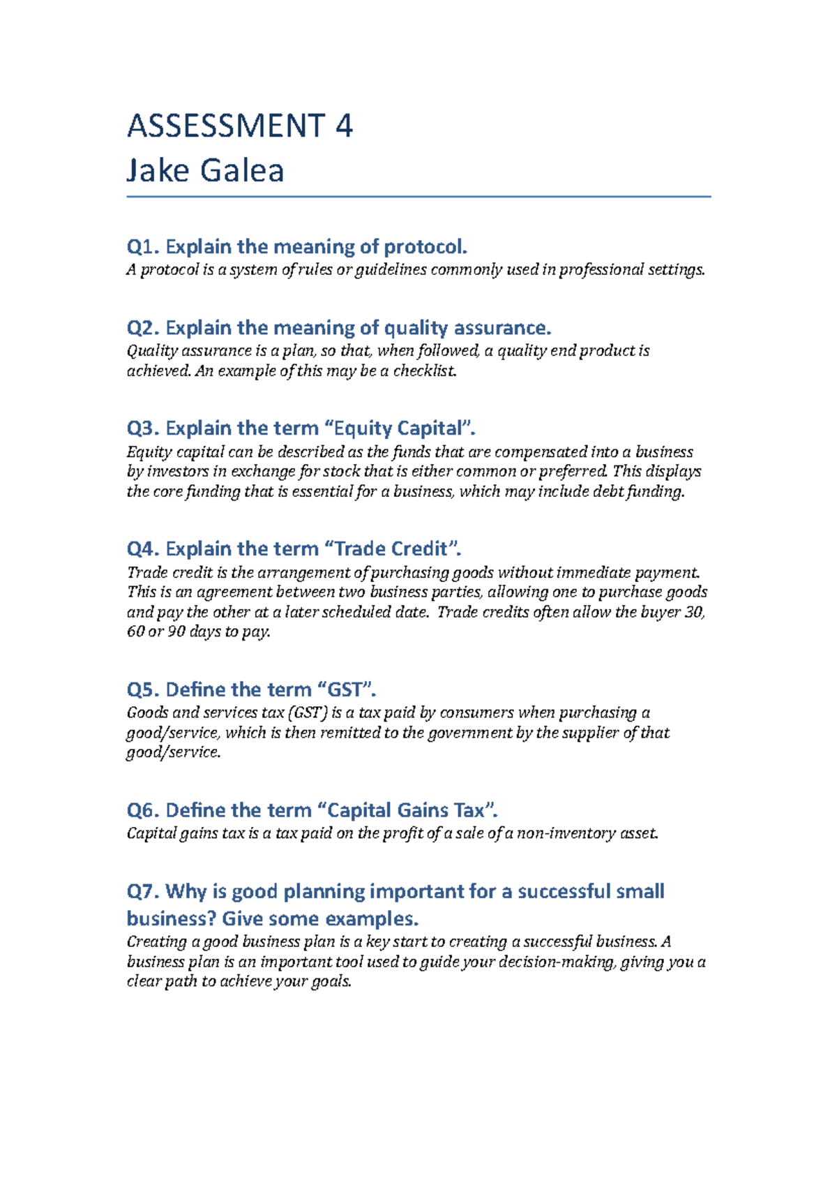 Assessment 4 prac title 1 - ASSESSMENT 4 Jake Galea Q1. Explain the ...
