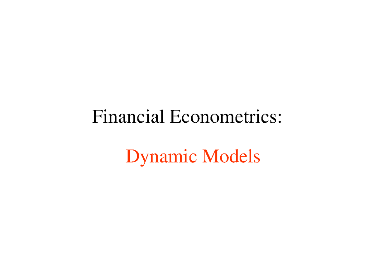 1 Introduction And Univariate Time Series Analysis Dynamic Models Financial Econometrics