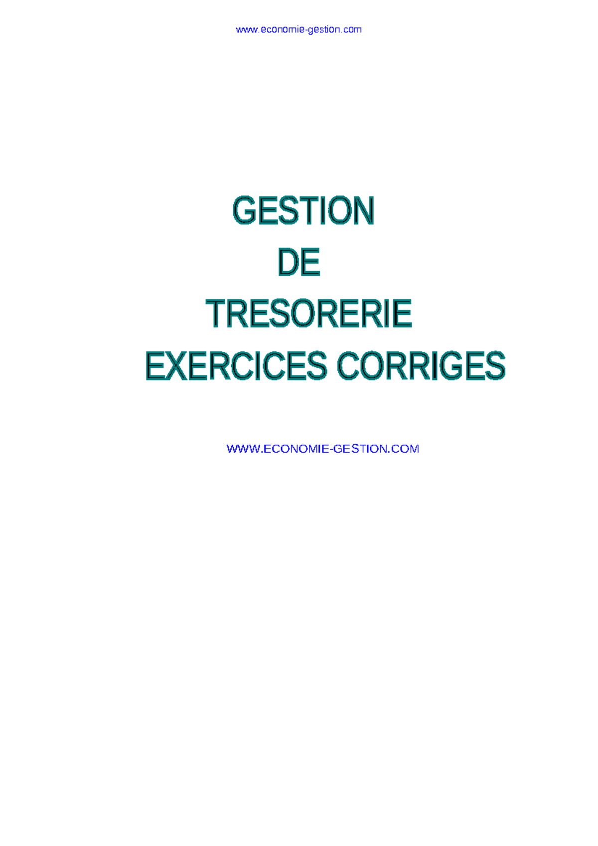 La gestion de trésorerie www - GESTION DE TRESORERIE EXERCICES CORRIGES WWW.ECONOMIE-GESTION La ...