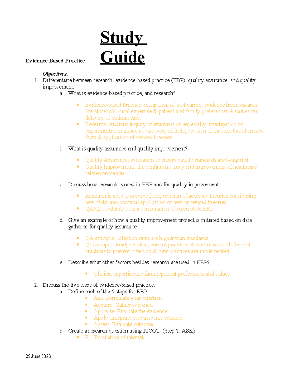 Study Guide EBP and Informatics - Evidence Based Practice Objectives: 1. Differentiate between ...
