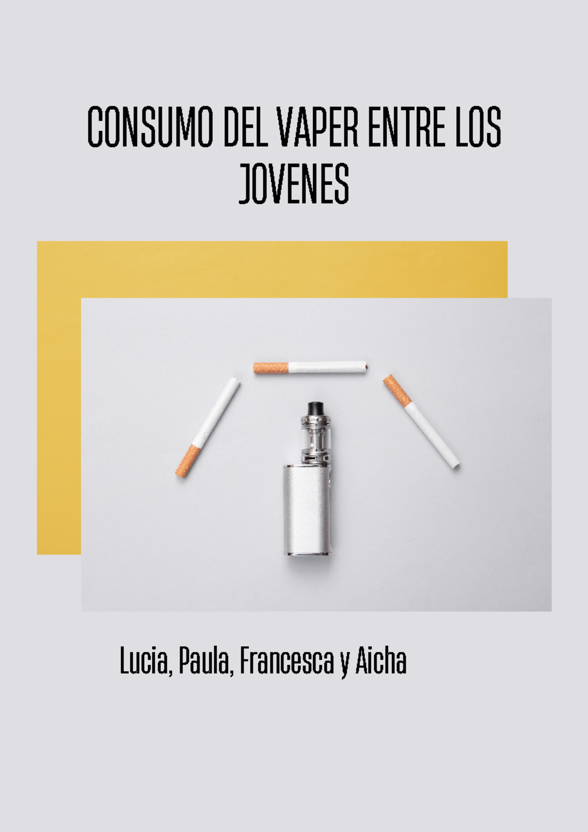 Consumo del vaper - CONSUMO DEL VAPER ENTRE LOS JOVENES Lucia, Paula ...