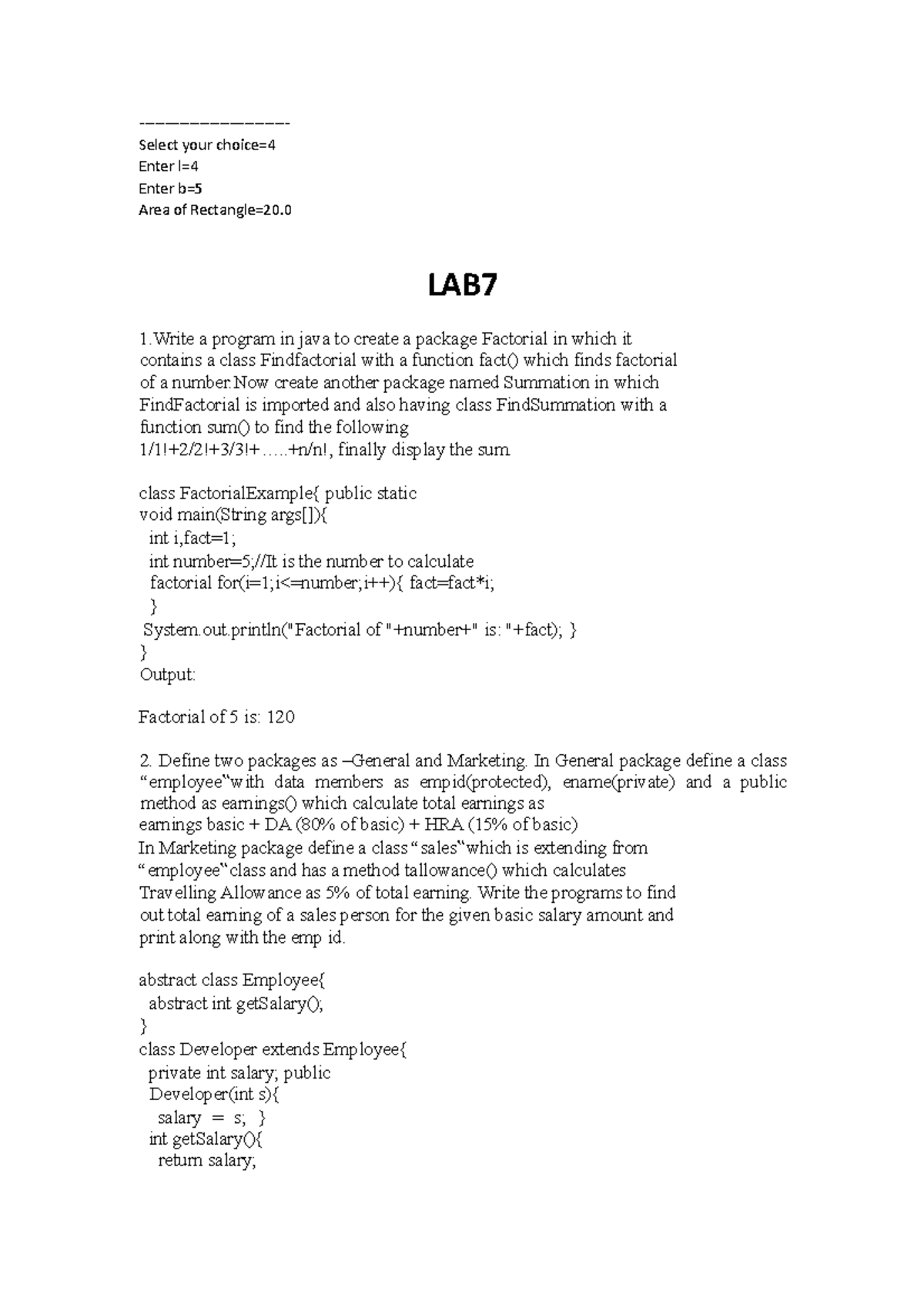 Write a program in java to create a package Factorial - Select your choice= Enter l= Enter b ...