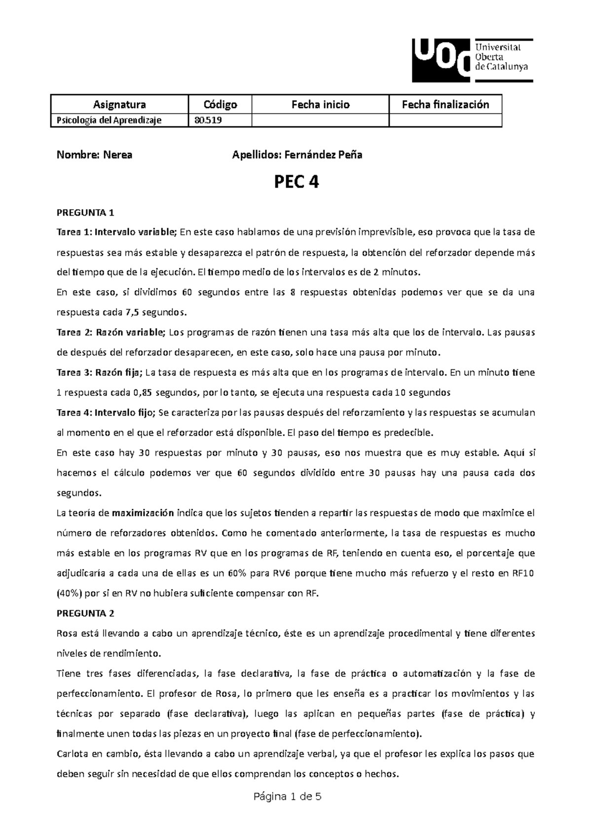 PEC4 de psicología del aprendizaje - Psicología del Aprendizaje 80. Nombre: Nerea Apellidos ...