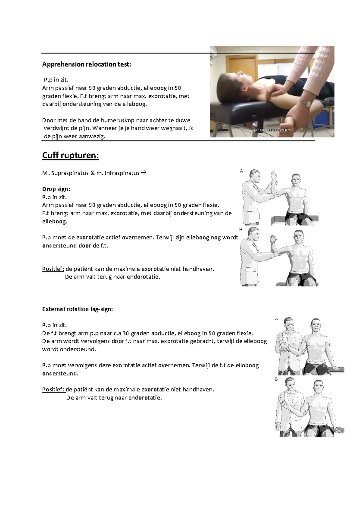 Notities schouderklachten - Apprehension relocation test: P in zit. Arm ...