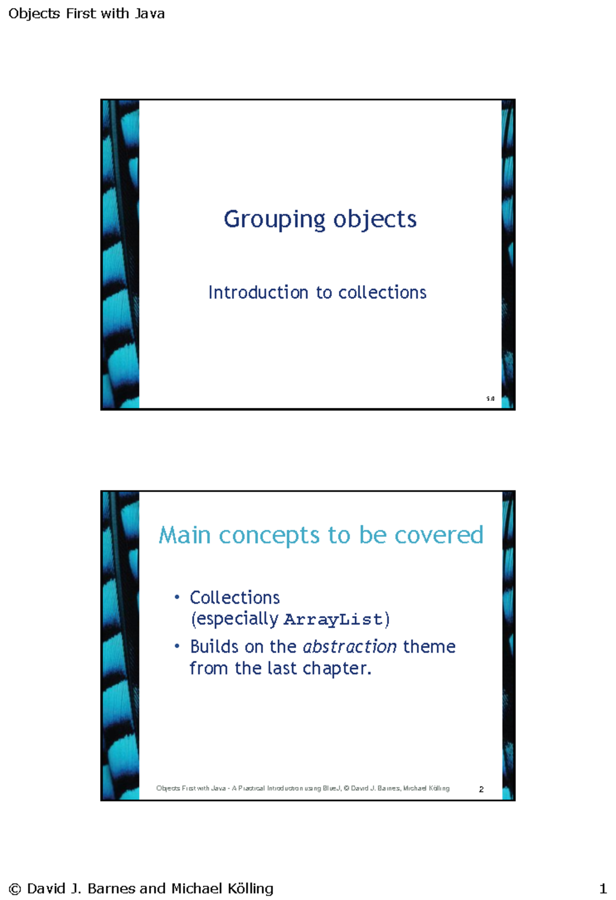 Chapter 04 Lecture Slides Grouping Objects Introduction To Collections 2 Main Concepts To Be