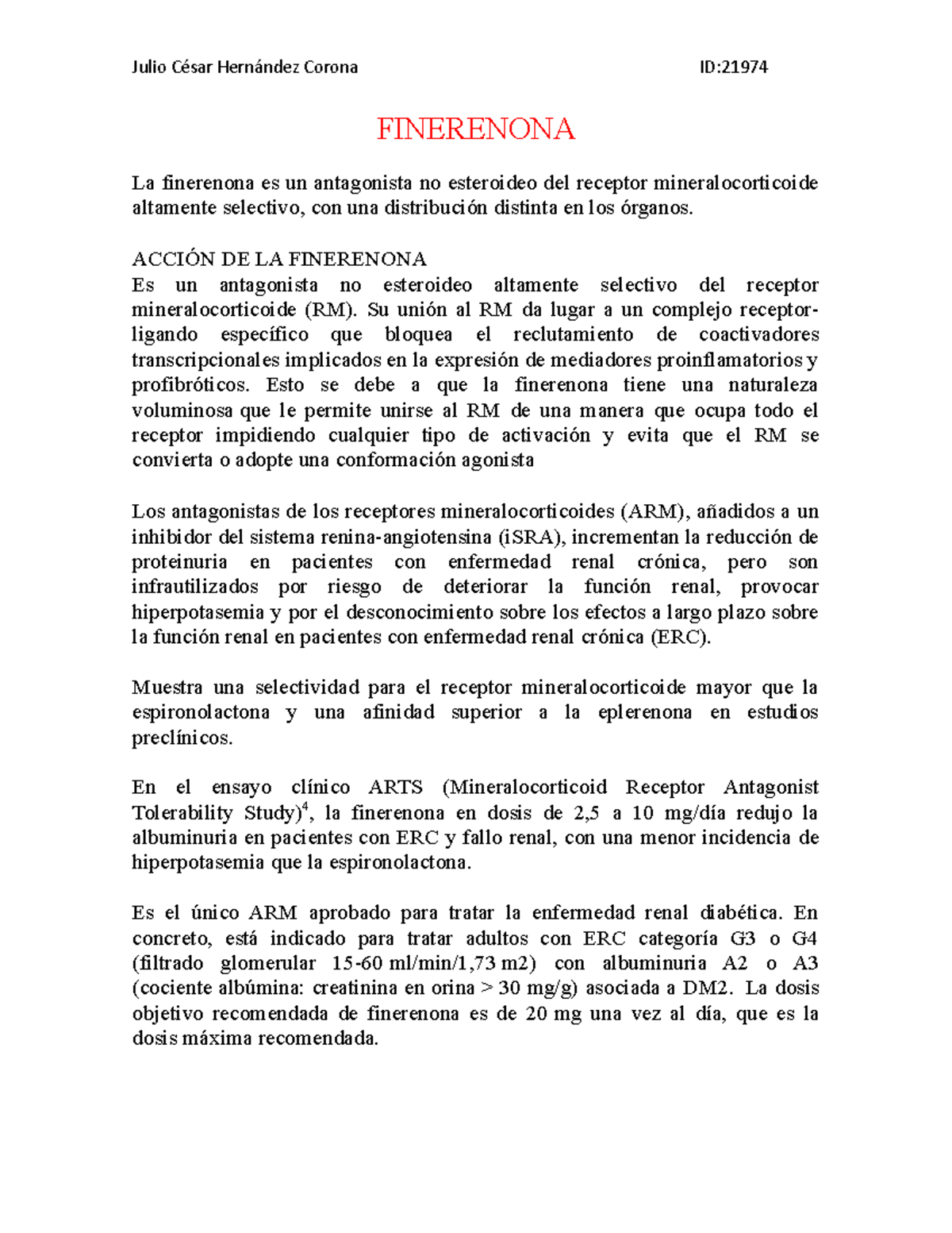 Finerenona - Descripción del fármaco - FINERENONA La finerenona es un ...