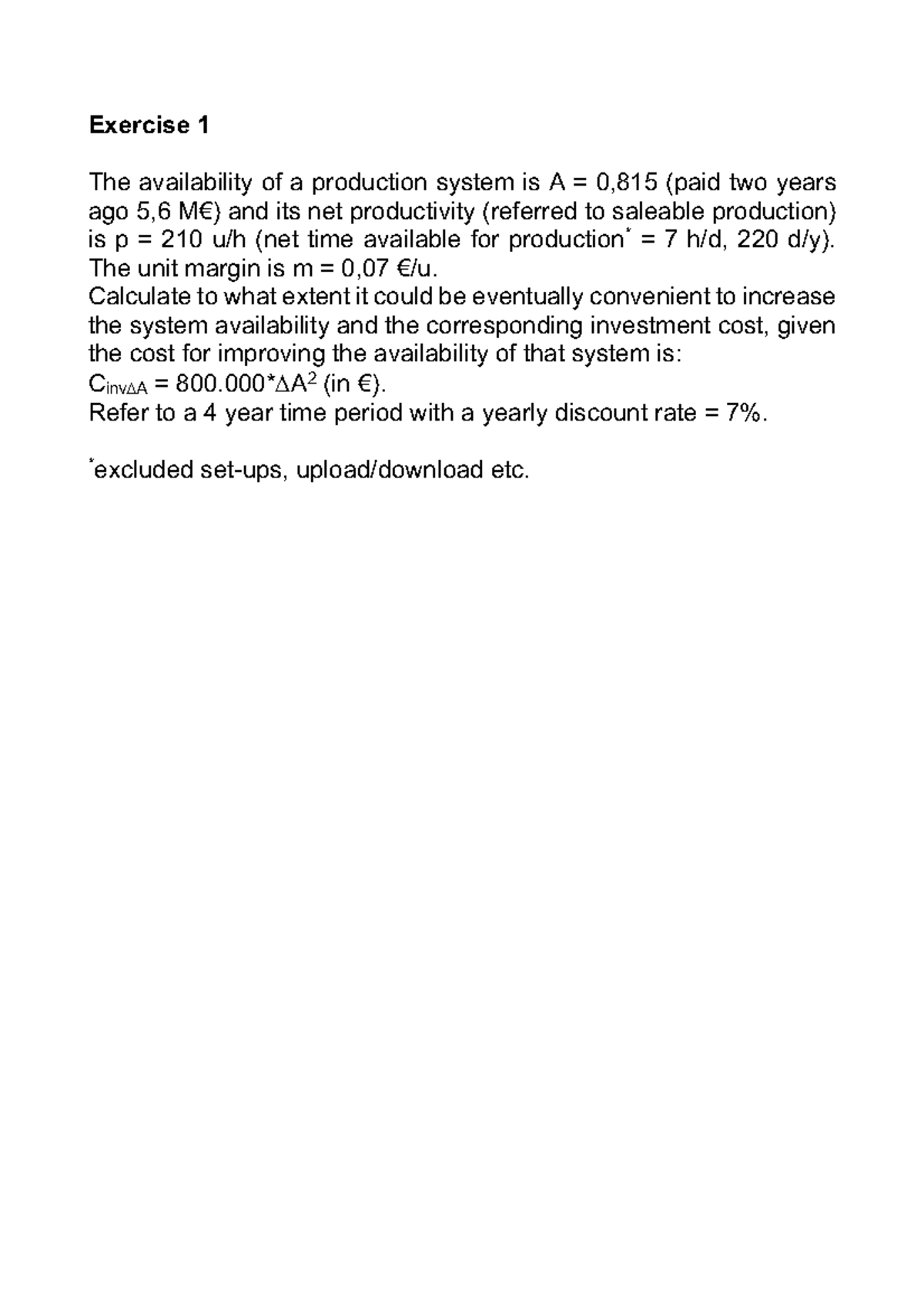 IP - 02 - Investment EX - aaaa - Exercise 1 The availability of a ...