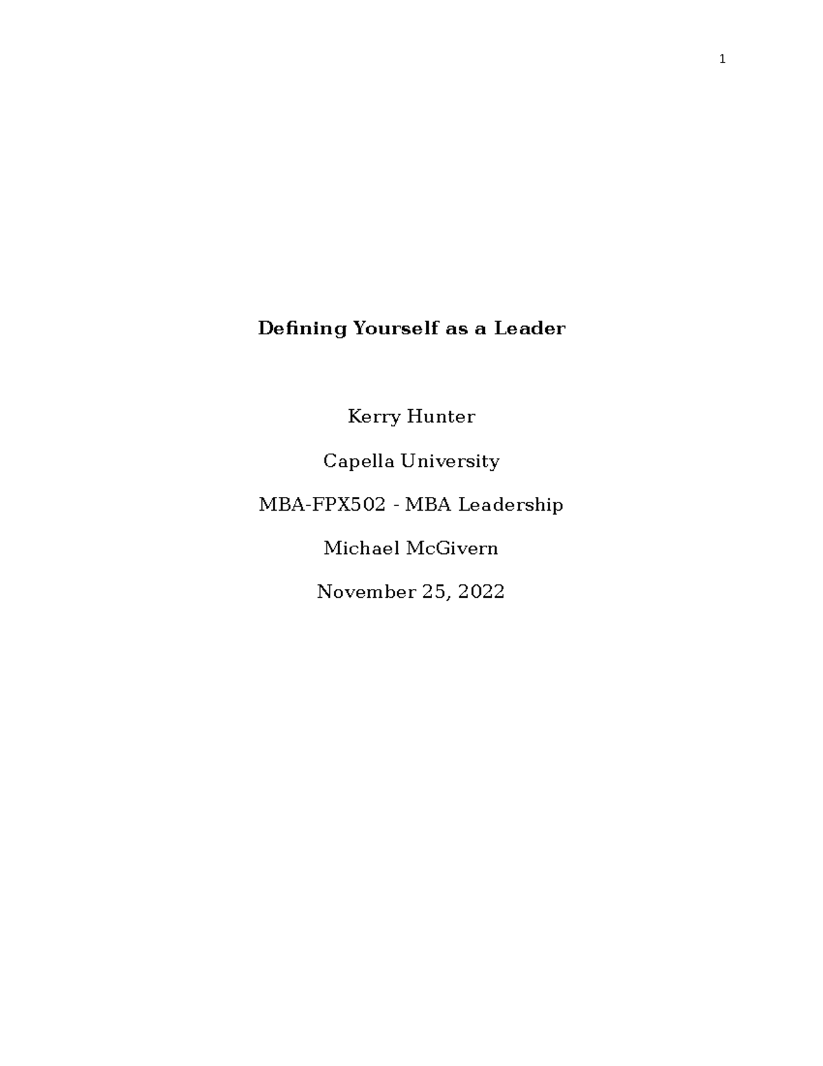 MBA-FPX502 Hunter Kerry Assessment 2-1 - Defining Yourself as a Leader ...