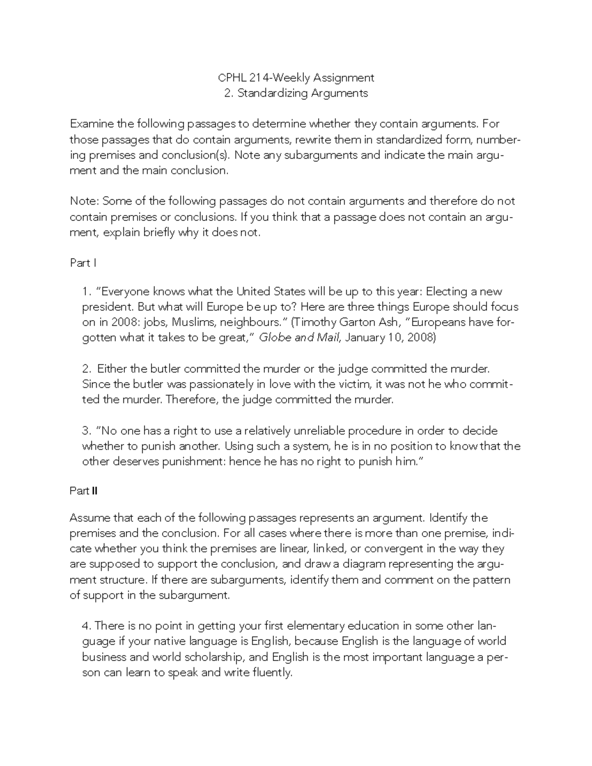 2. Standardizing - CPHL 214-Weekly Assignment 2. Standardizing Arguments Examine the following ...