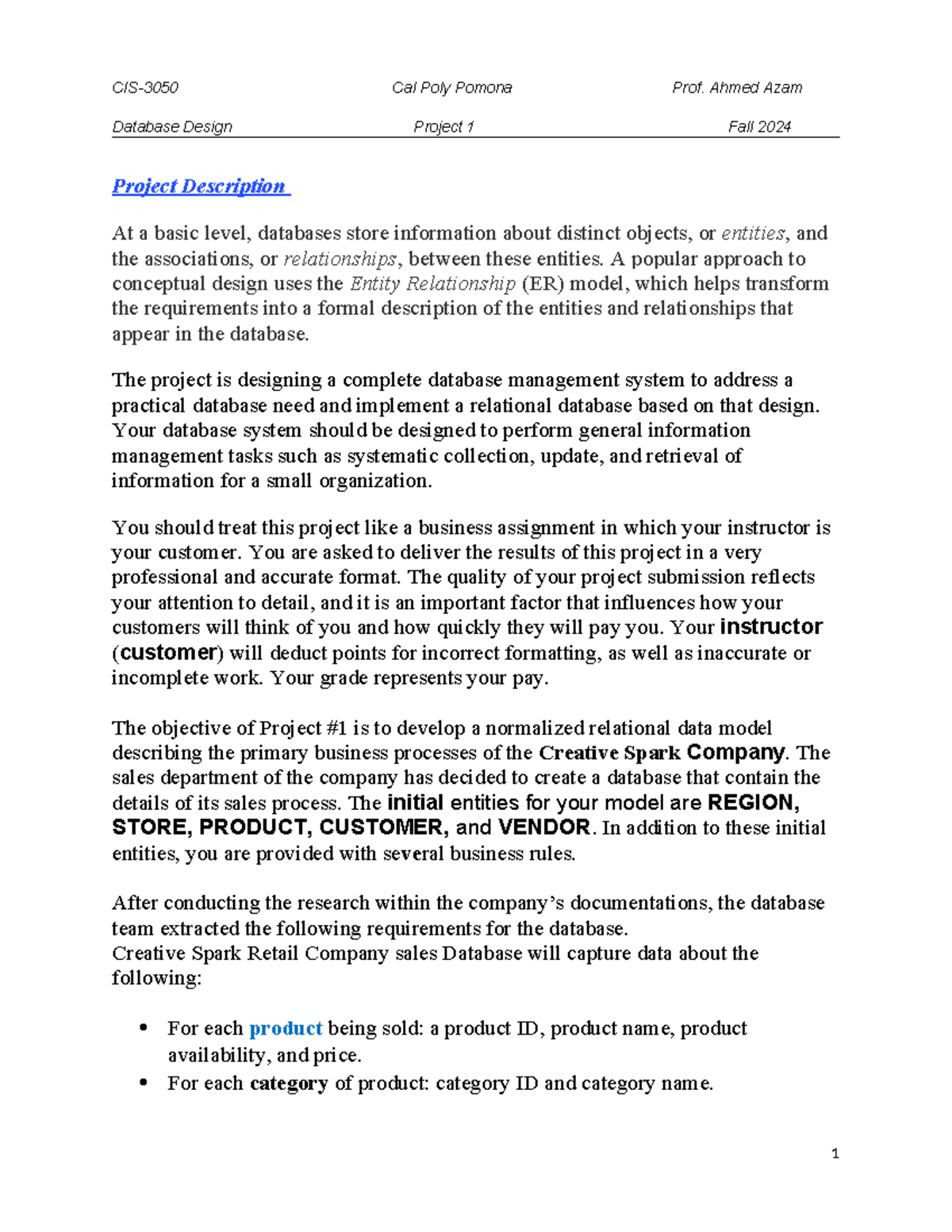 CIS3050 Proj1 Fall24 Updated - Database Design Project 1 Fall 2024 Project Description At a ...