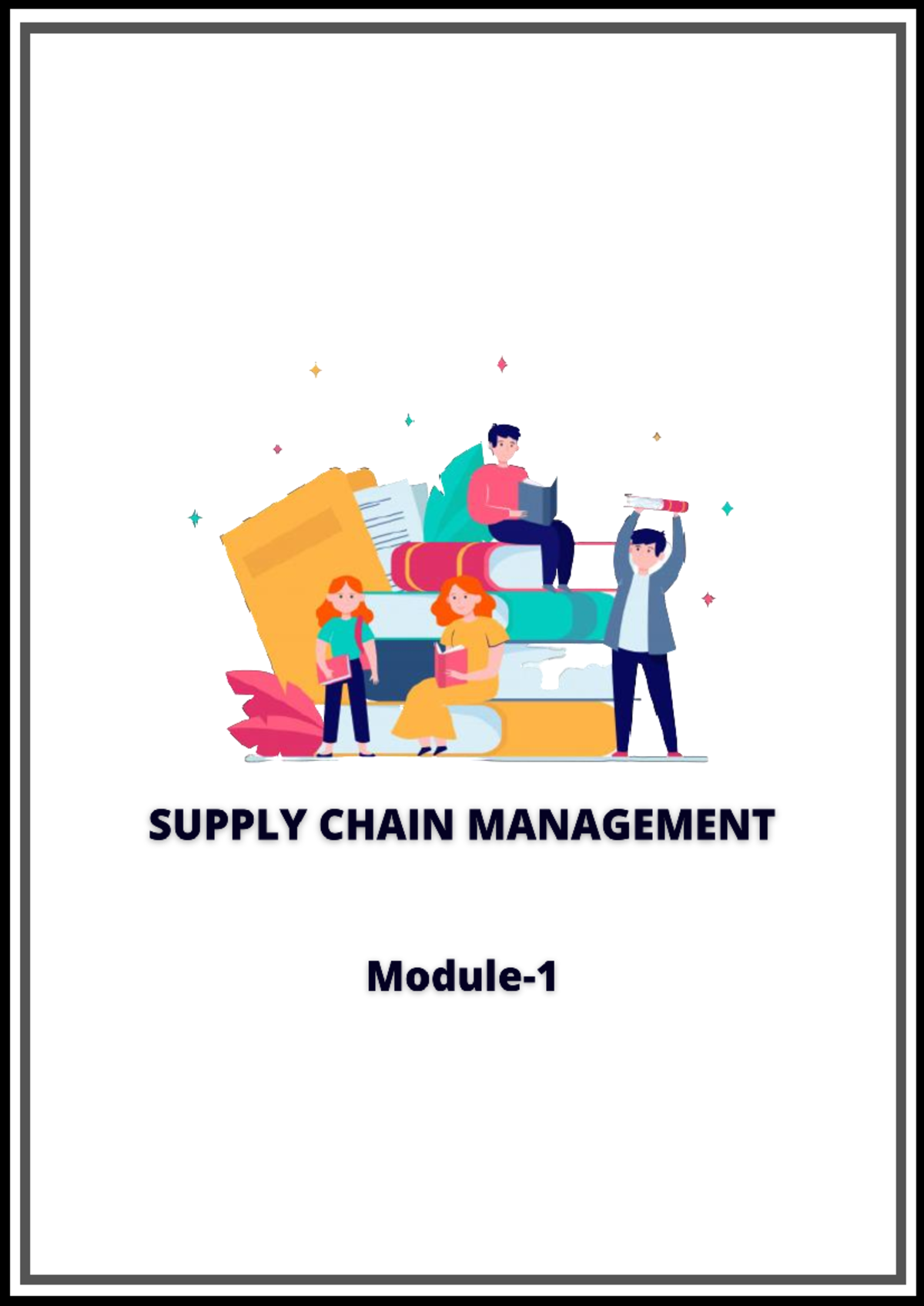 Module 1 SCM - Module 1 Syllabus: Introduction: Supply Chain ...