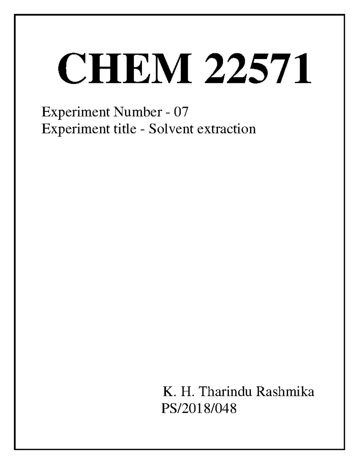 Experiment 4 PS 2018 048 - CHEM 22571 Experiment Number - 07 Experiment title - Solvent ...