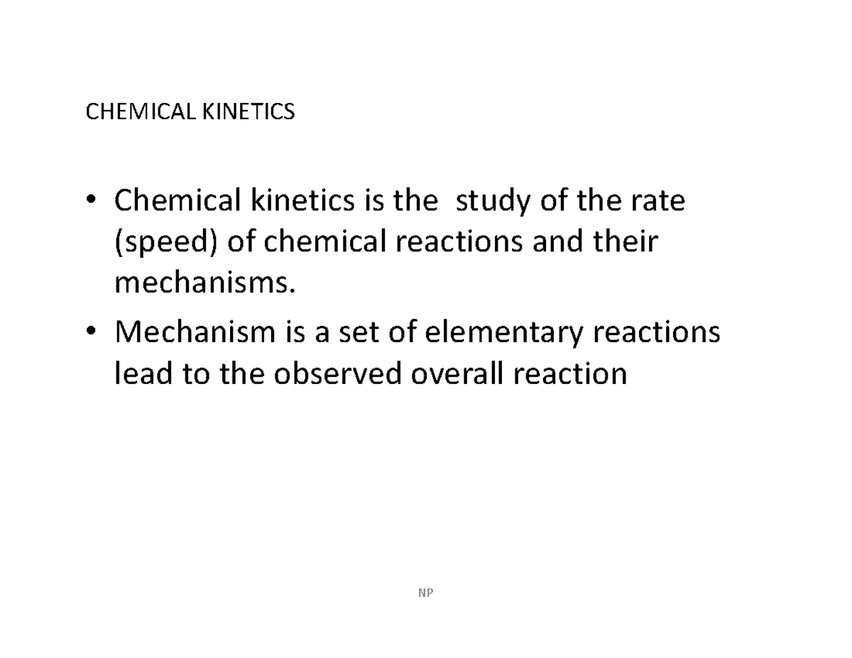 Kinetics 2020 - CHEMICAL KINETICS Chemical kinetics is the study of the ...