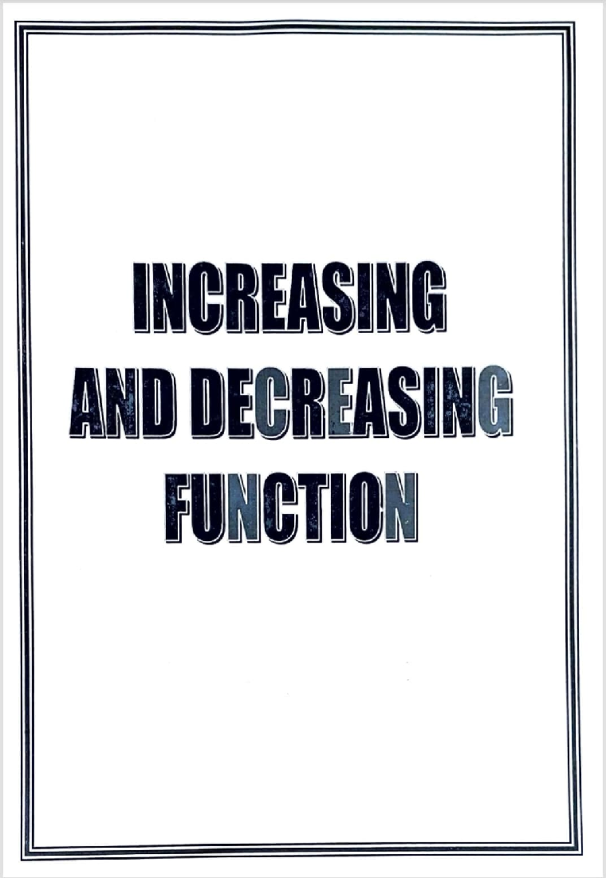Class 12 Project Increasing Decreasing - INCREASING AND DECREASING ...