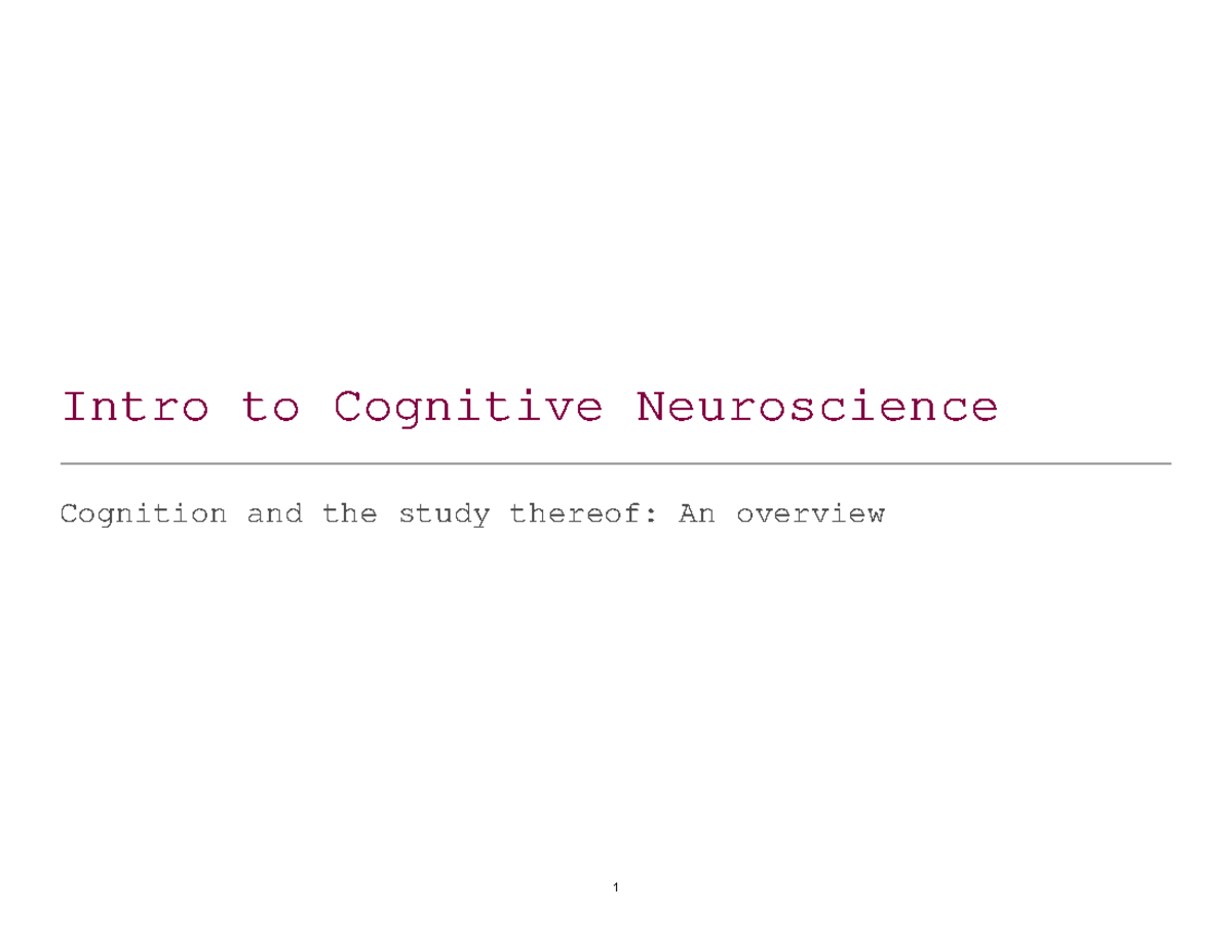 Intro ppt - Cognitive Neuroscience (CSE291T) - Intro to Cognitive ...