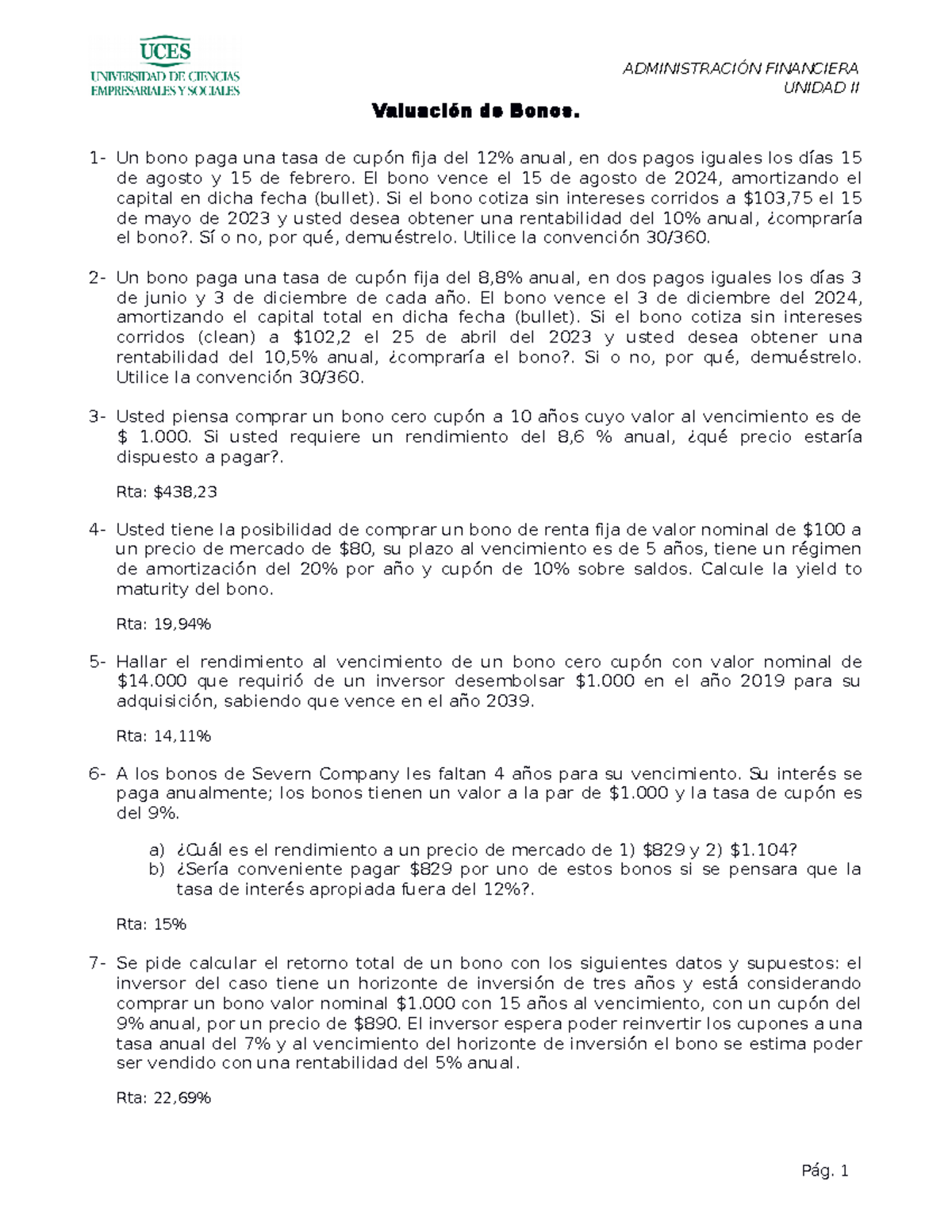Unidad NÂ° 2 - Valuaci Ã³n de Bonos y Acciones - Valuación de Bonos. 1- Un bono paga una tasa de ...