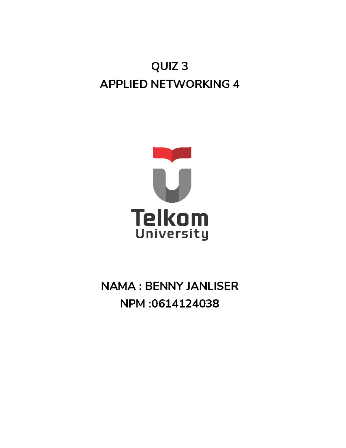QUIZ 3 Applied Network IV Benny Janliser 0614124038 - QUIZ 3 APPLIED ...