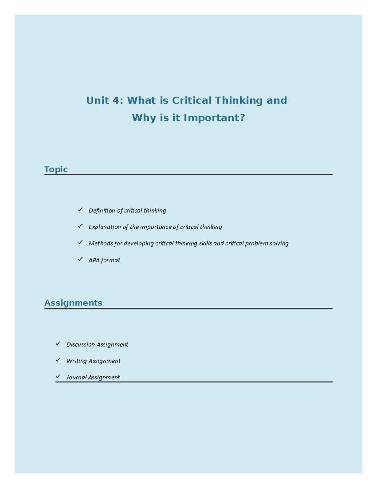 UNV 1001 Unit 4 Assignments - Unit 4: What is Critical Thinking and Why ...