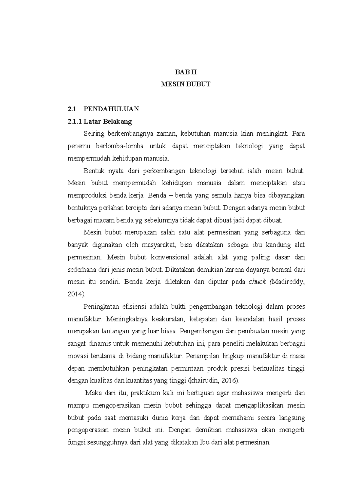 Kerja bubut - BAB II MESIN BUBUT 2 PENDAHULUAN 2.1 Latar Belakang Seiring berkembangnya zaman ...