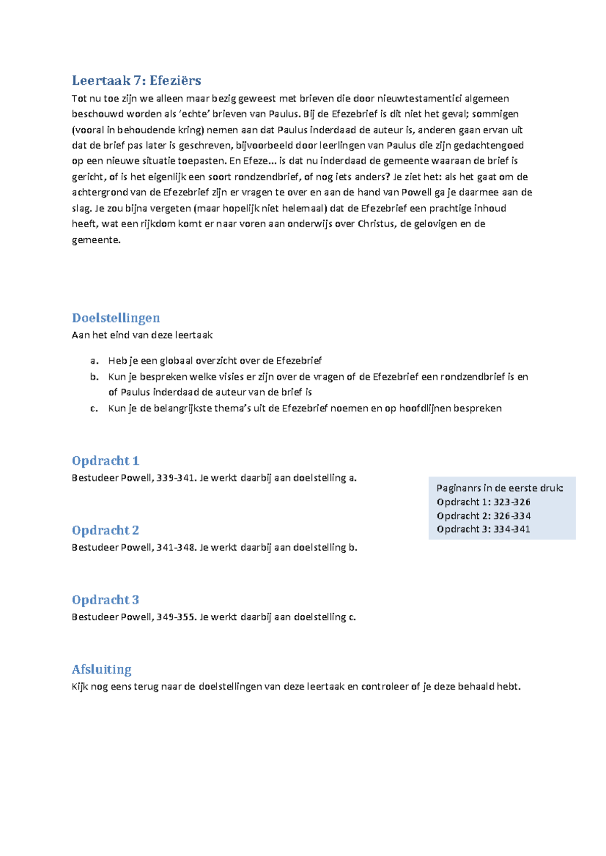 Leertaak 7 - Zeer handig om extra te oefenen in voorbereiding op je tentamens. - Leertaak 7 ...