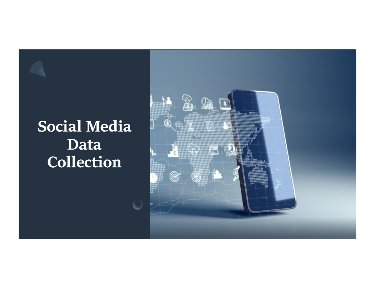 Social Media Data Collection Presentation Bit 200 Social Media Data Collection Social Media