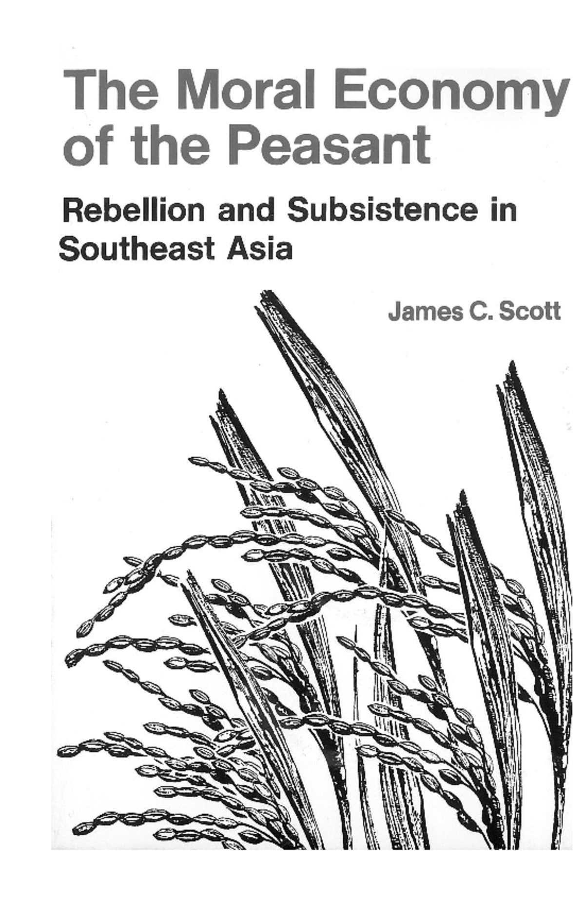 Scott 1976 - Moral Economy - The Moral Economy of the Peasant Rebellion ...
