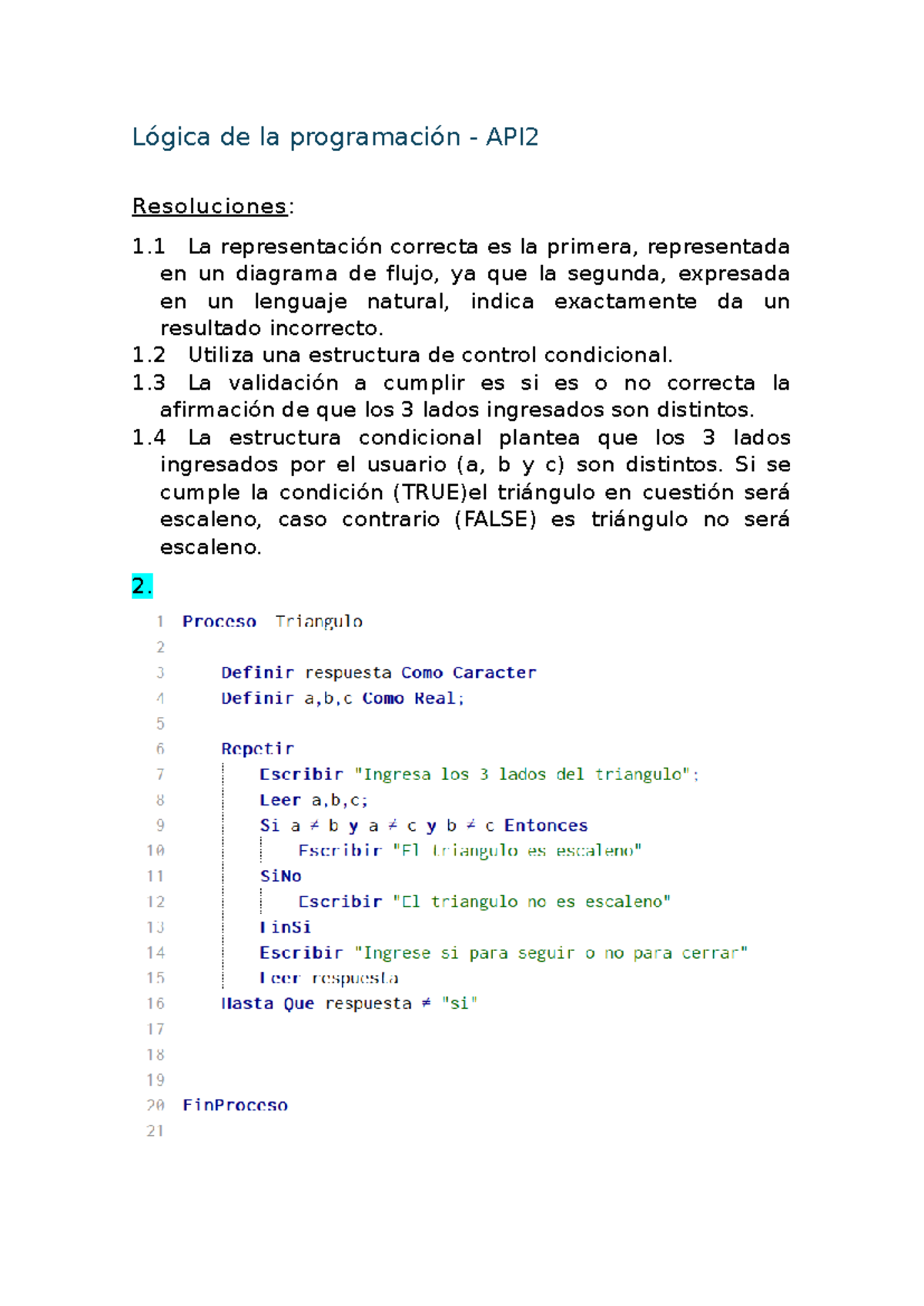Api2 - API 2 - Lógica de la programación - API Resoluciones: 1 La representación correcta es la ...