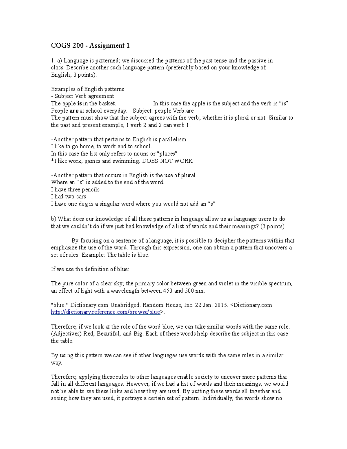 COGS 200 - COGS 200 - Assignment 1 1. a) Language is patterned; we discussed the patterns of the ...