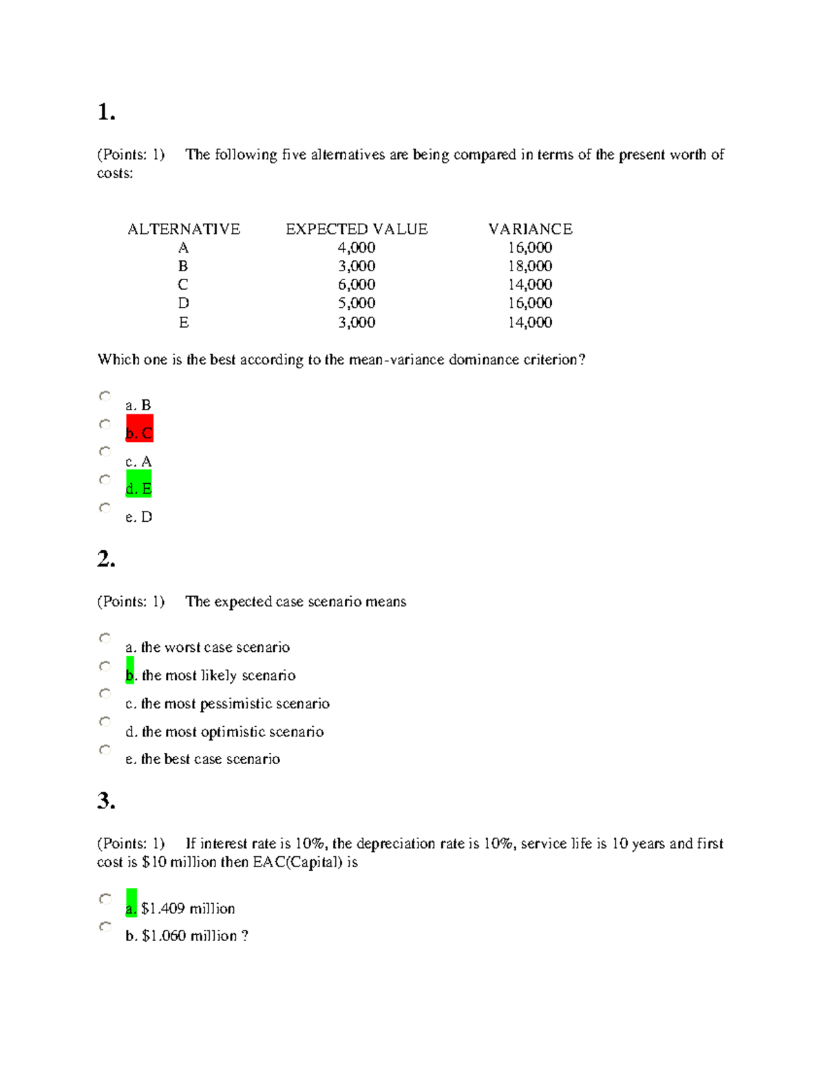 All finals - idk - 1. (Points: 1) The following five alternatives are ...