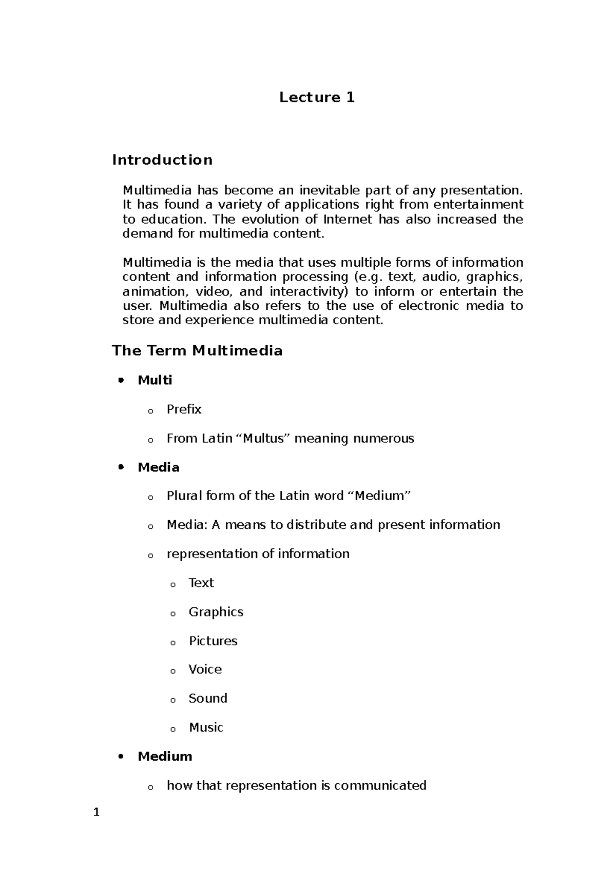 Introduction - Lecture 1 Introduction Multimedia has become an inevitable part of any ...