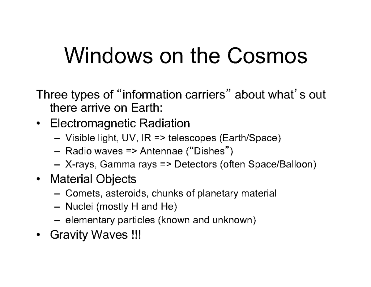 Cosmic Rays - Windows on the Cosmos - Windows on the Cosmos Three types ...