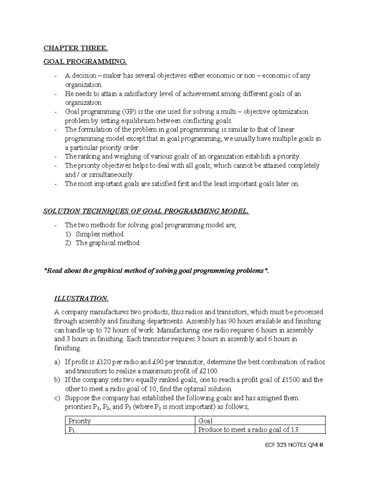 Chapter Three GOAL Programming - CHAPTER THREE. GOAL PROGRAMMING. A decision – maker has several ...
