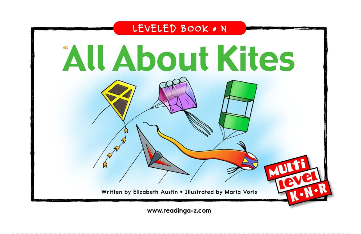 All About Kites - asdfasdfasfdasdf - LEVELED BOOK N All About Kites ...