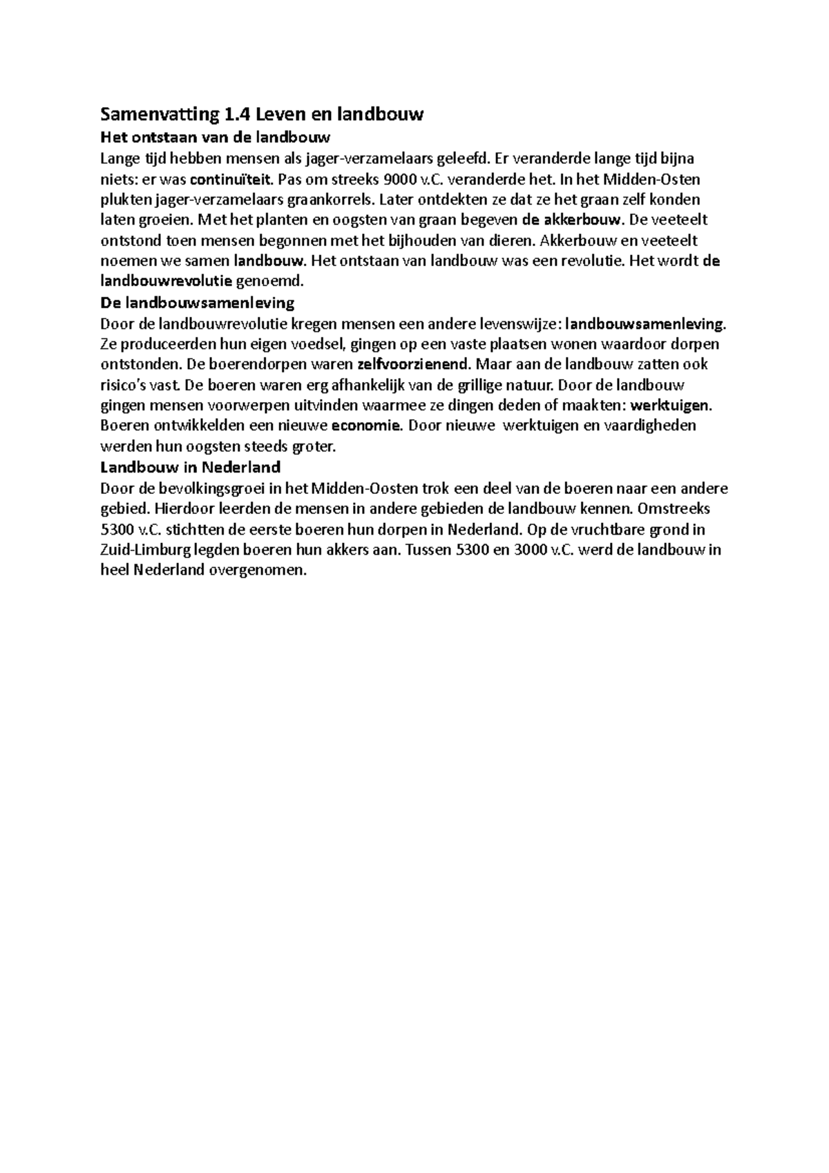 Samenvatting 1.4 - Samenvatting 1 Leven en landbouw Het ontstaan van de ...