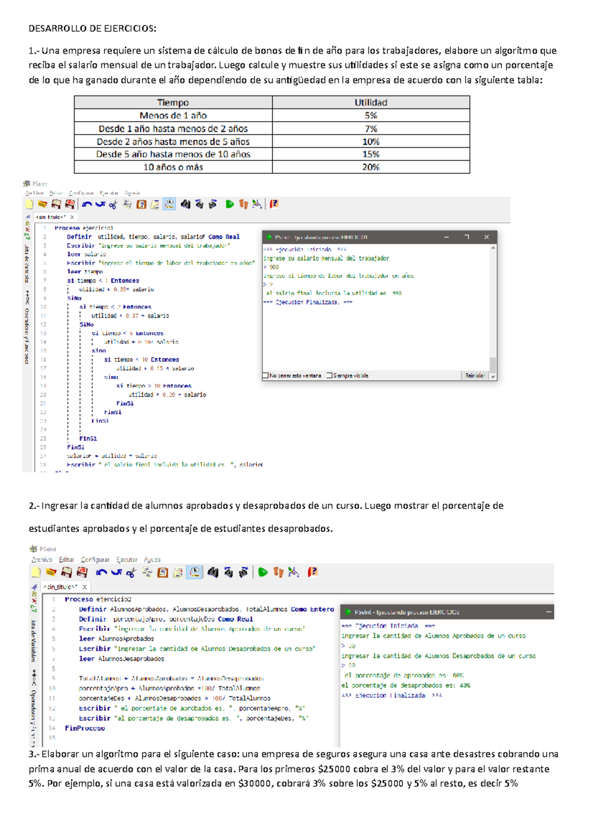 Desarrollo DE Ejercicios - DESARROLLO DE EJERCICIOS: 1.- Una empresa ...