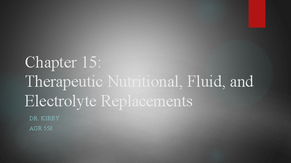 Pharmacology 5 - Chapter 15: Therapeutic Nutritional, Fluid, and ...