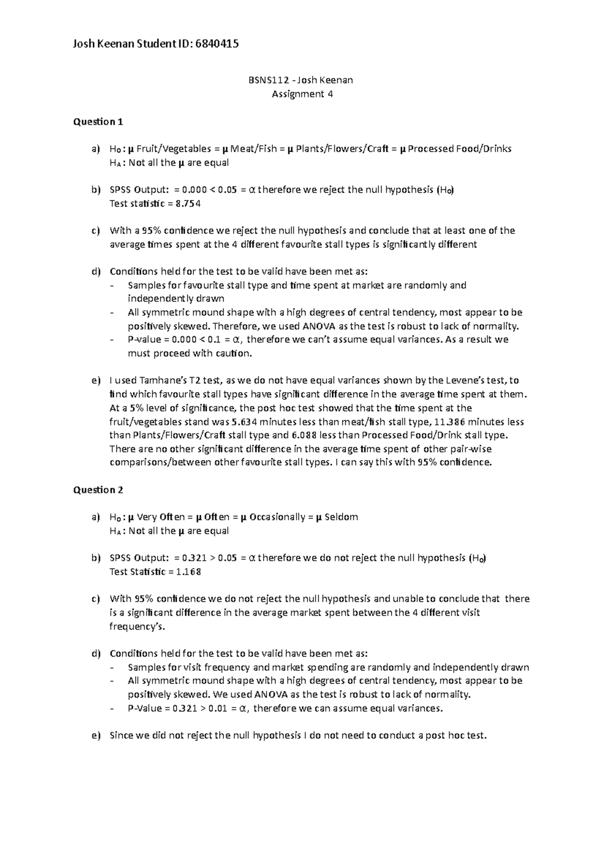 BSNS112 Assignment - BSNS112 - Josh Keenan Assignment 4 Question 1 a) H 0 : μ Fruit/Vegetables ...