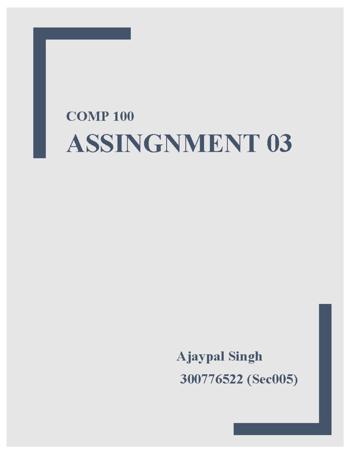Assignment 3 - COMP 100 ASSINGNMENT 03 Ajaypal Singh 300776522 (Sec005) 1. Write a console-based ...