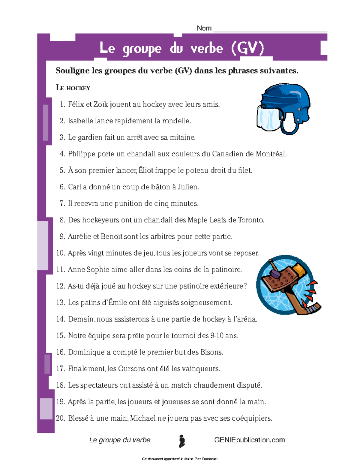 GV - exercices - Nom GENIEpublication Le groupe du verbe (GV) Souligne ...