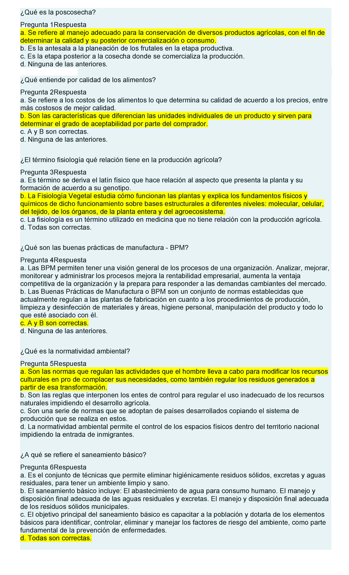 Cuestionario poscosecha Guia 5 - ¿Qué es la poscosecha? Pregunta 1Respuesta a. Se refiere al ...