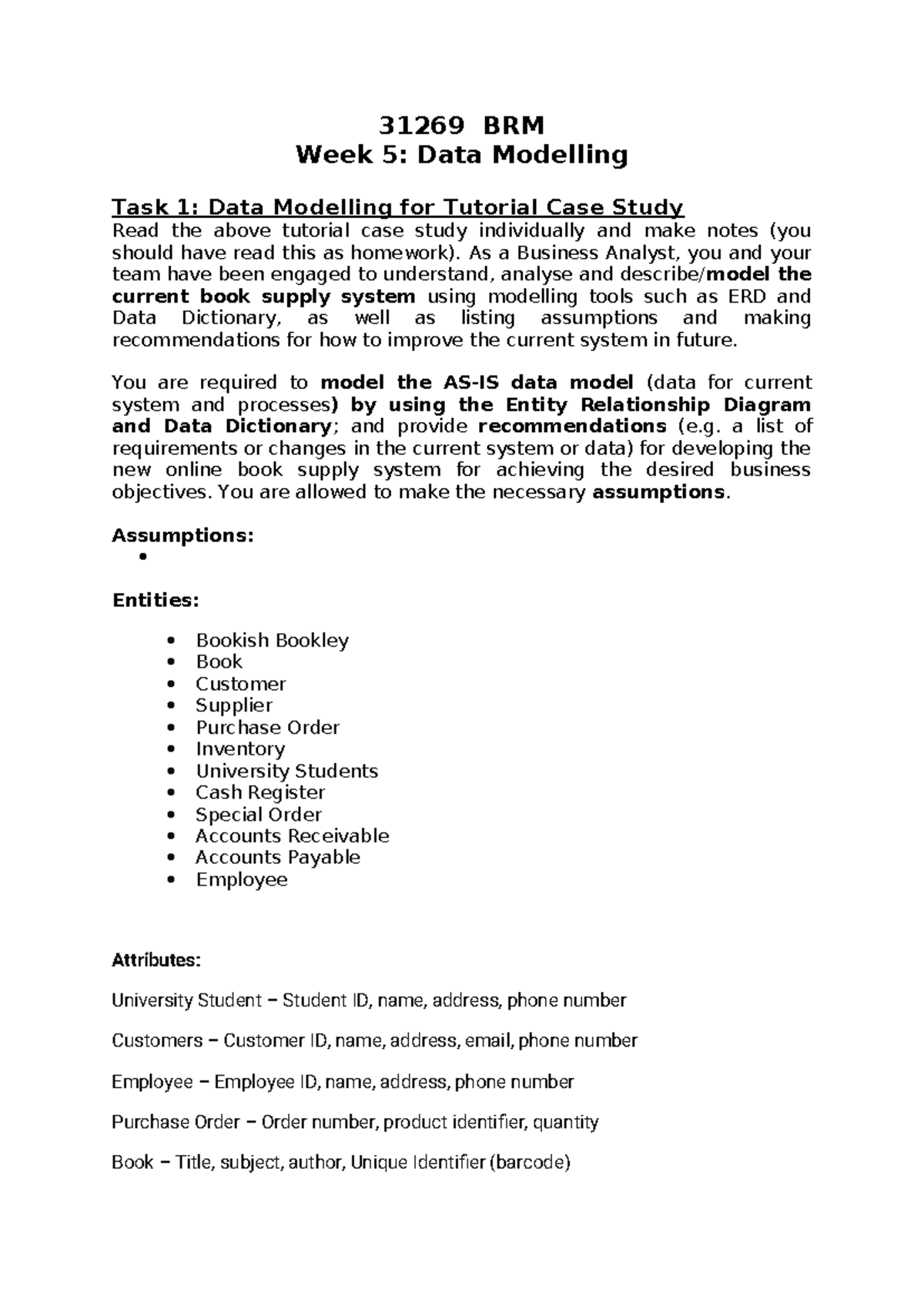 Tutorial 4 V2 - 31269 BRM Week 5: Data Modelling Task 1: Data Modelling for Tutorial Case Study ...