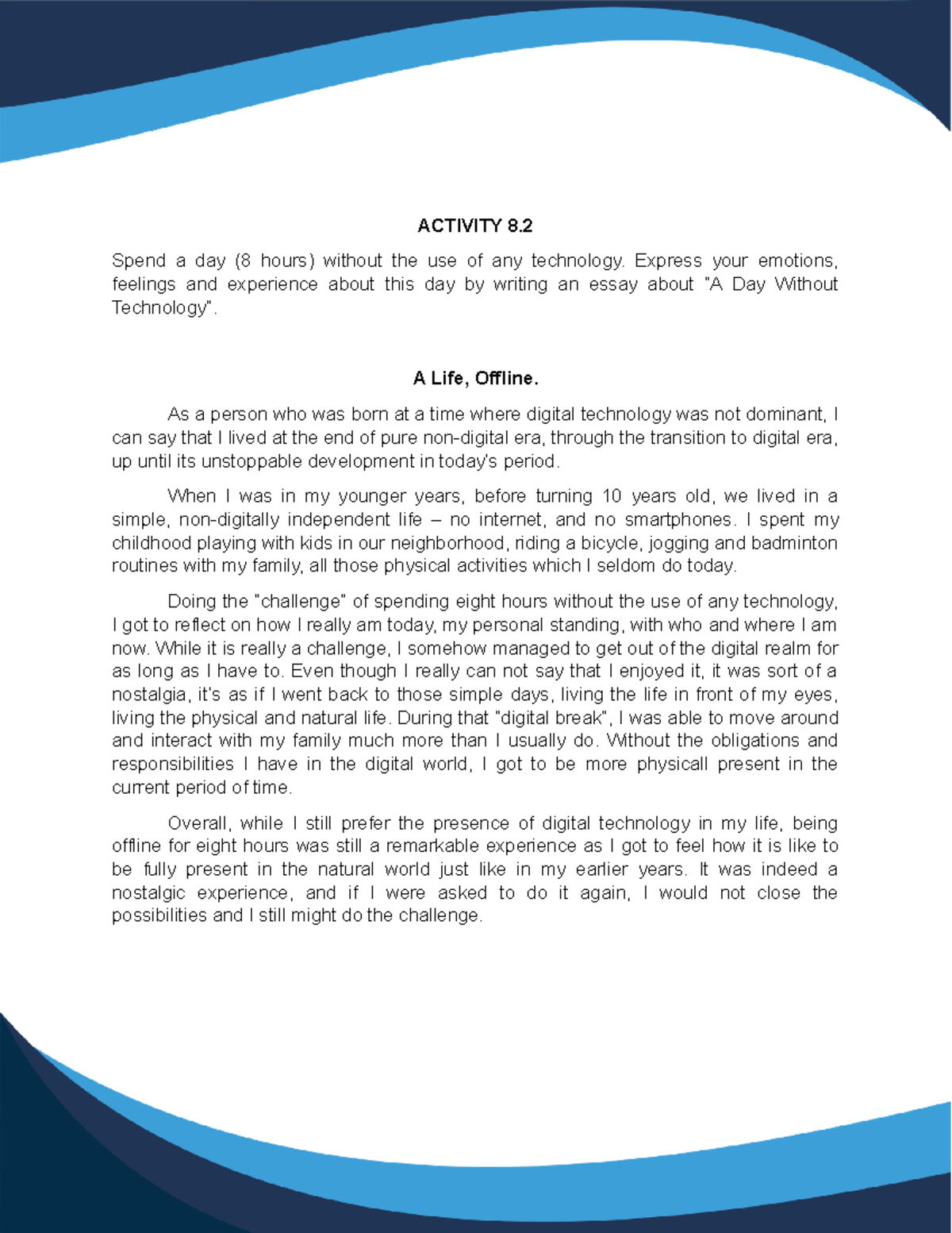 A Day Without Technology - ACTIVITY 8. Spend a day (8 hours) without ...