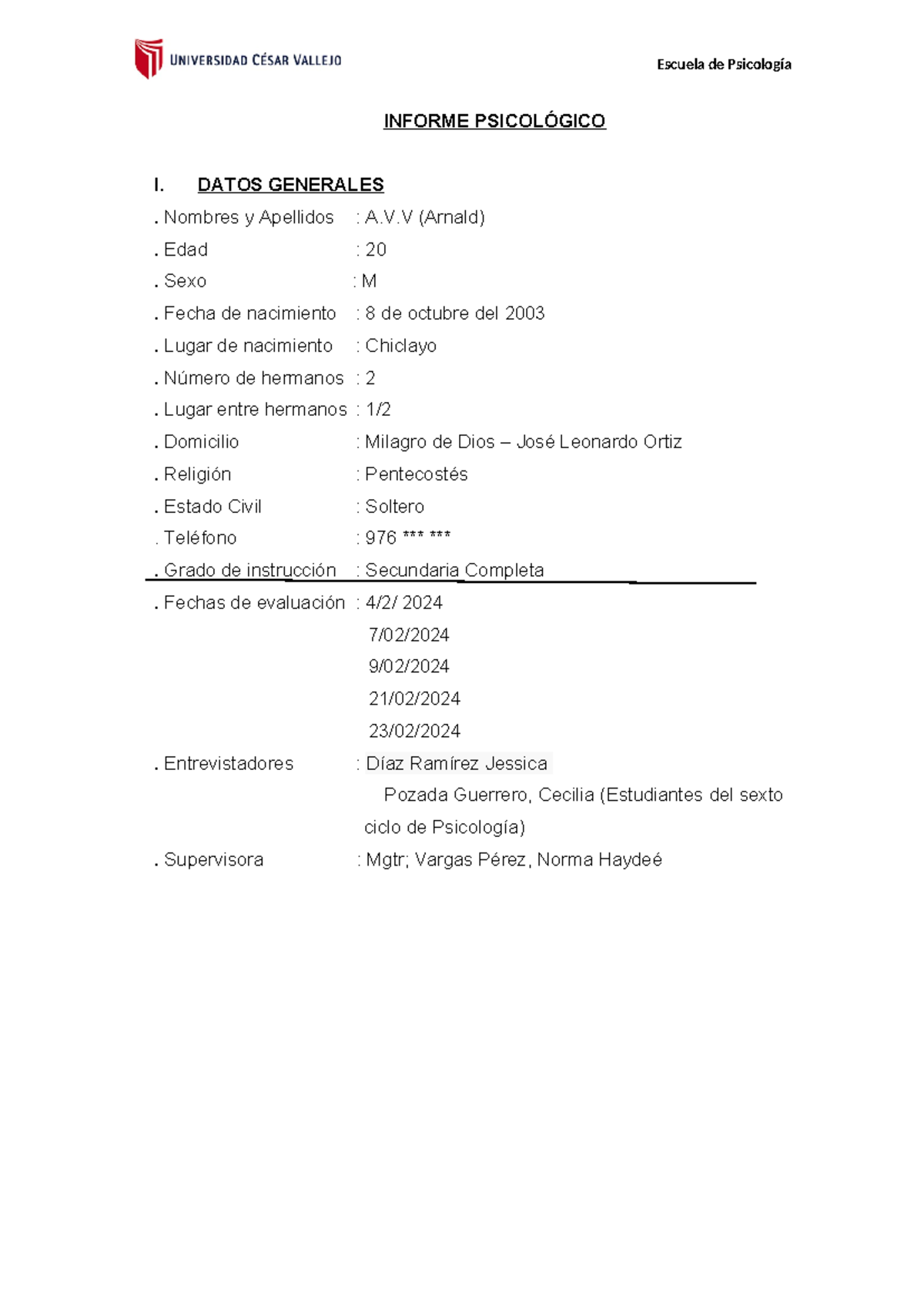 Informe de diagnostico jessi - INFORME PSICOLÓGICO I. DATOS GENERALES . Nombres y Apellidos : A ...