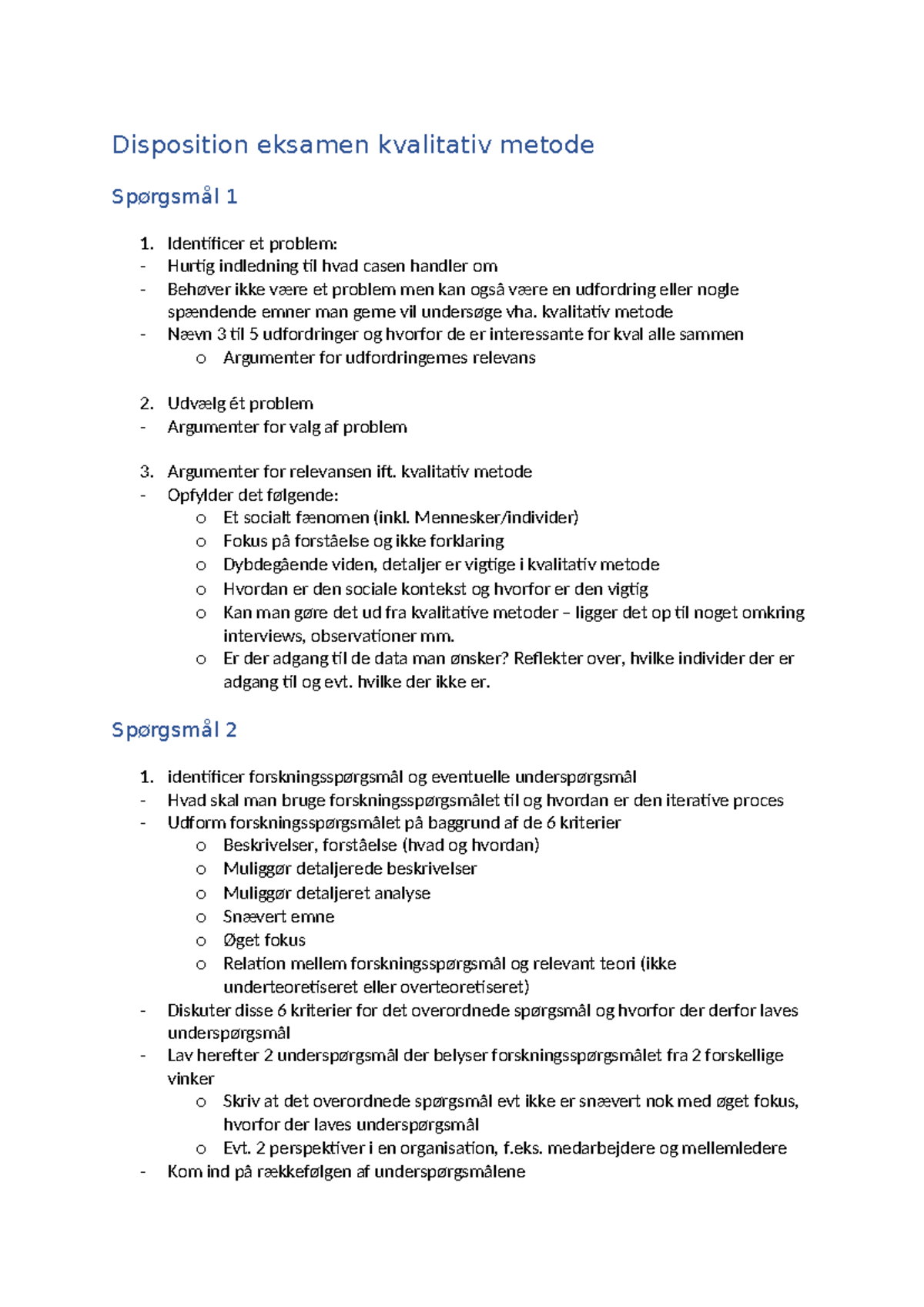 Disposition eksamen kvalitativ metode - Disposition eksamen kvalitativ metode Spørgsmål 1 - Studocu