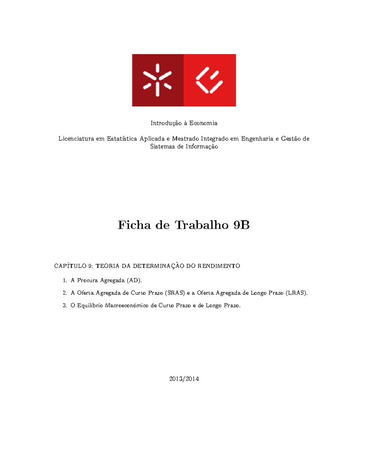 Capítulo 9B - Exercícios - Introdu ̧c ̃ao `a Economia Licenciatura em ...