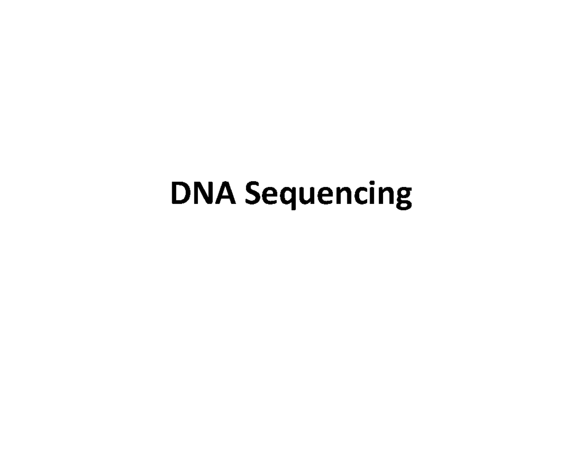 DNA sequencing - nil - DNA Sequencing ####### Sequencing means finding ...
