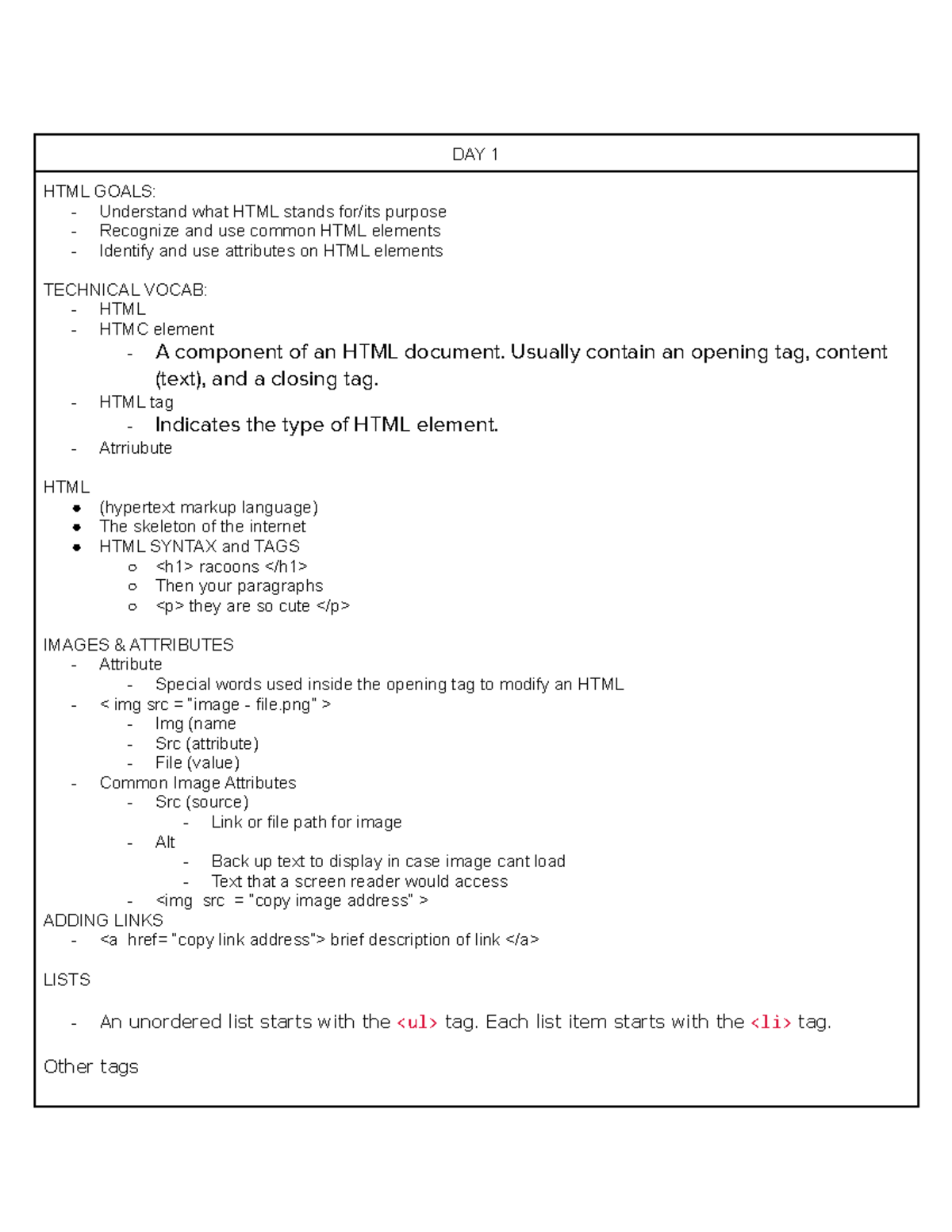 CSS HTML - summer course - DAY 1 HTML GOALS: - Understand what HTML stands for/its purpose ...
